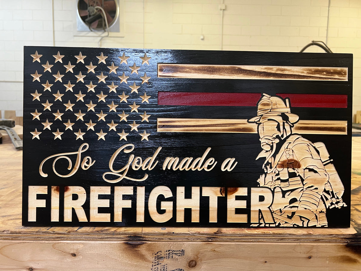 God Made a Firefighter Wooden Flag – Southern Sawdust